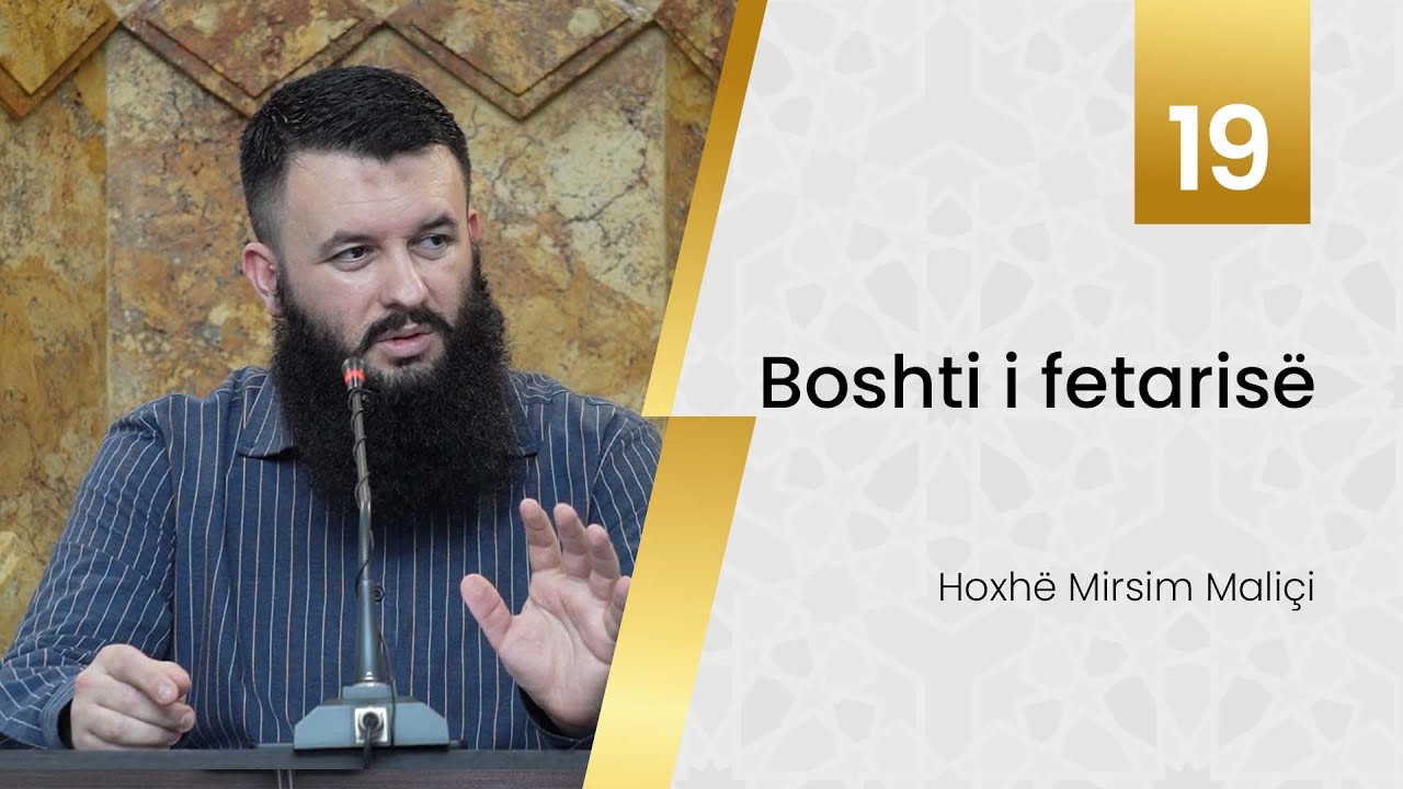 19. Boshti i fetarisë - Hoxhë Mirsim Maliçi - YouTube