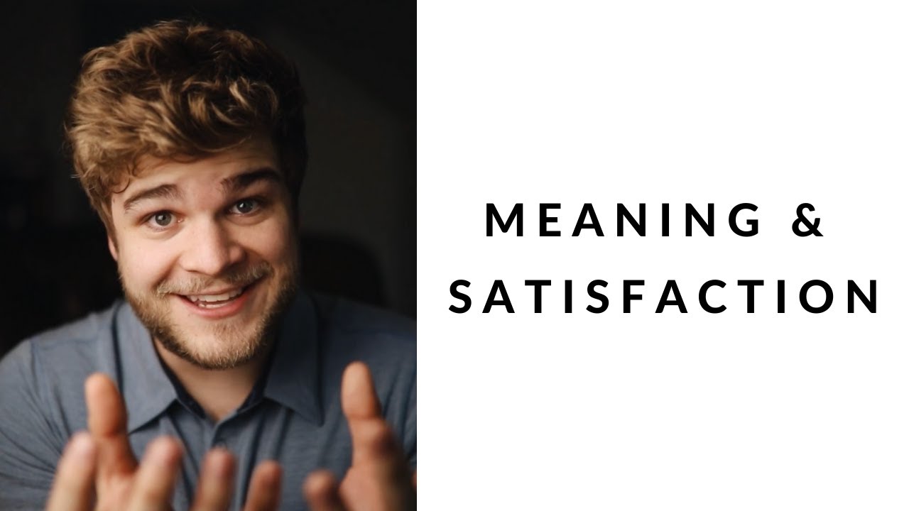 Meaning And Satisfaction YouTube meaning-and-satisfaction-youtube