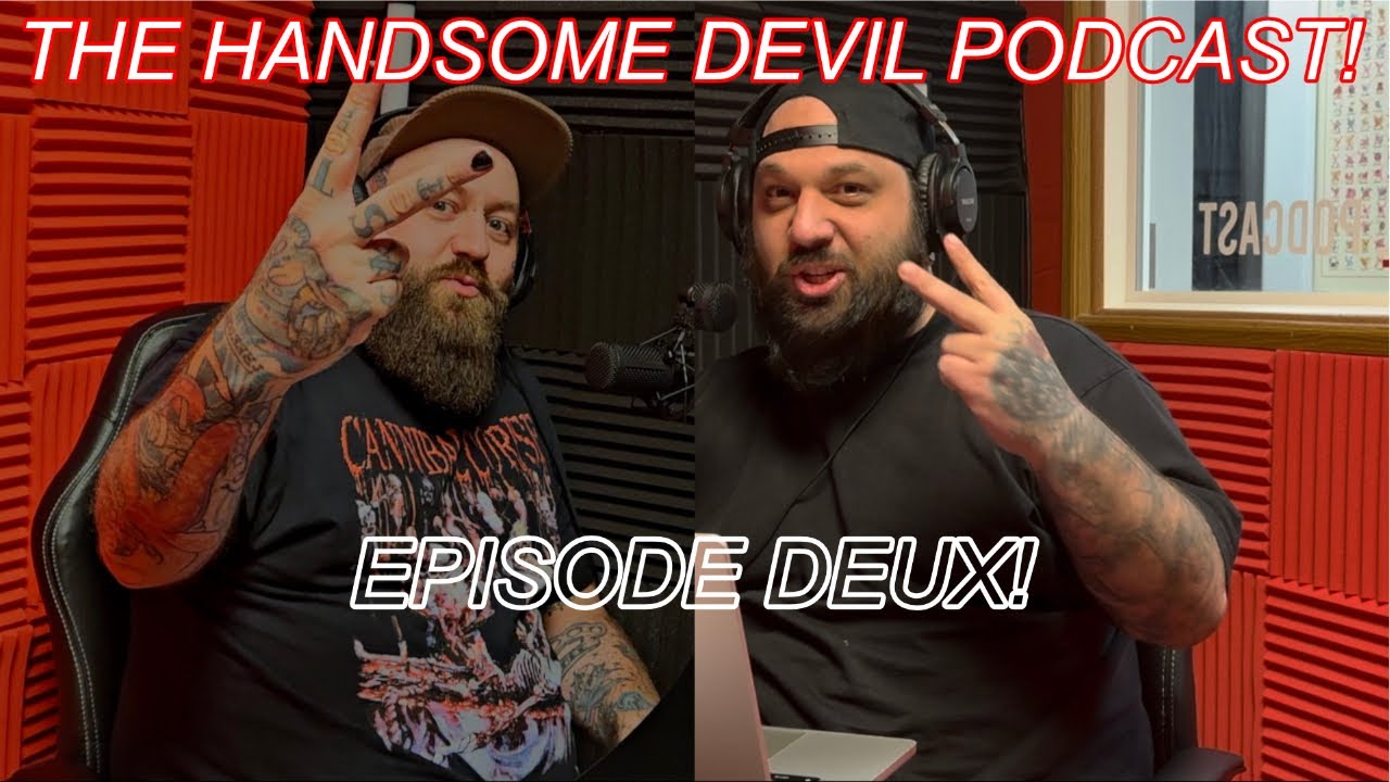 The Handsome Devil Podcast Ep.02 - YouTube
