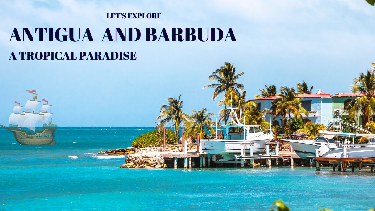 Antigua And Barbuda - A Tropical Paradise - YouTube