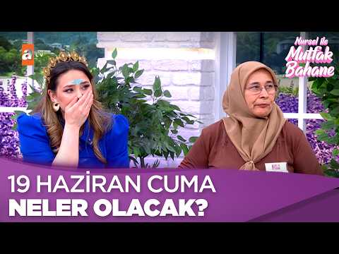 19 Haziran Cuma neler olacak? - Nursel ile Mutfak Bahane