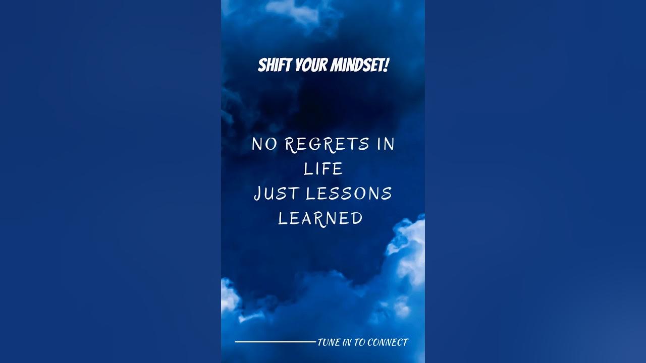 Shift your mindset to the positive!No regrets in life just lessons learned. #selfcompassion# ...