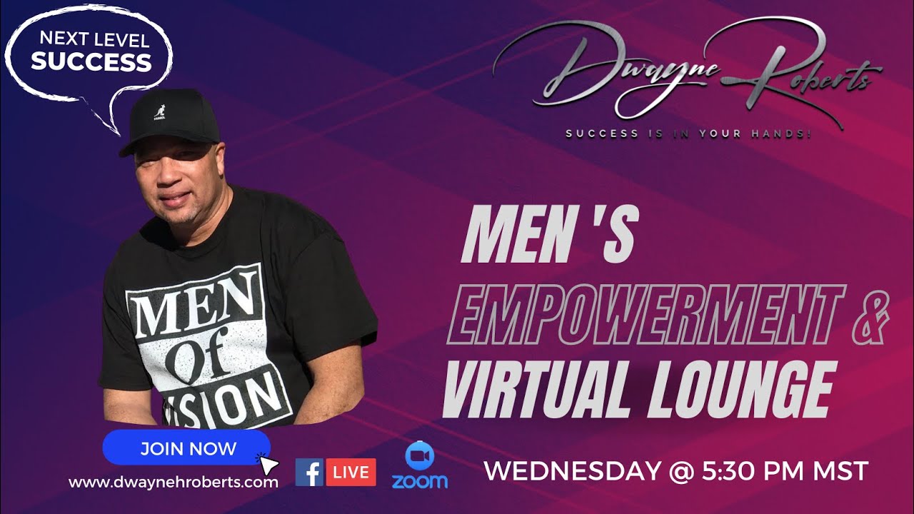 Men's Empowerment & Virtual Lounge - YouTube