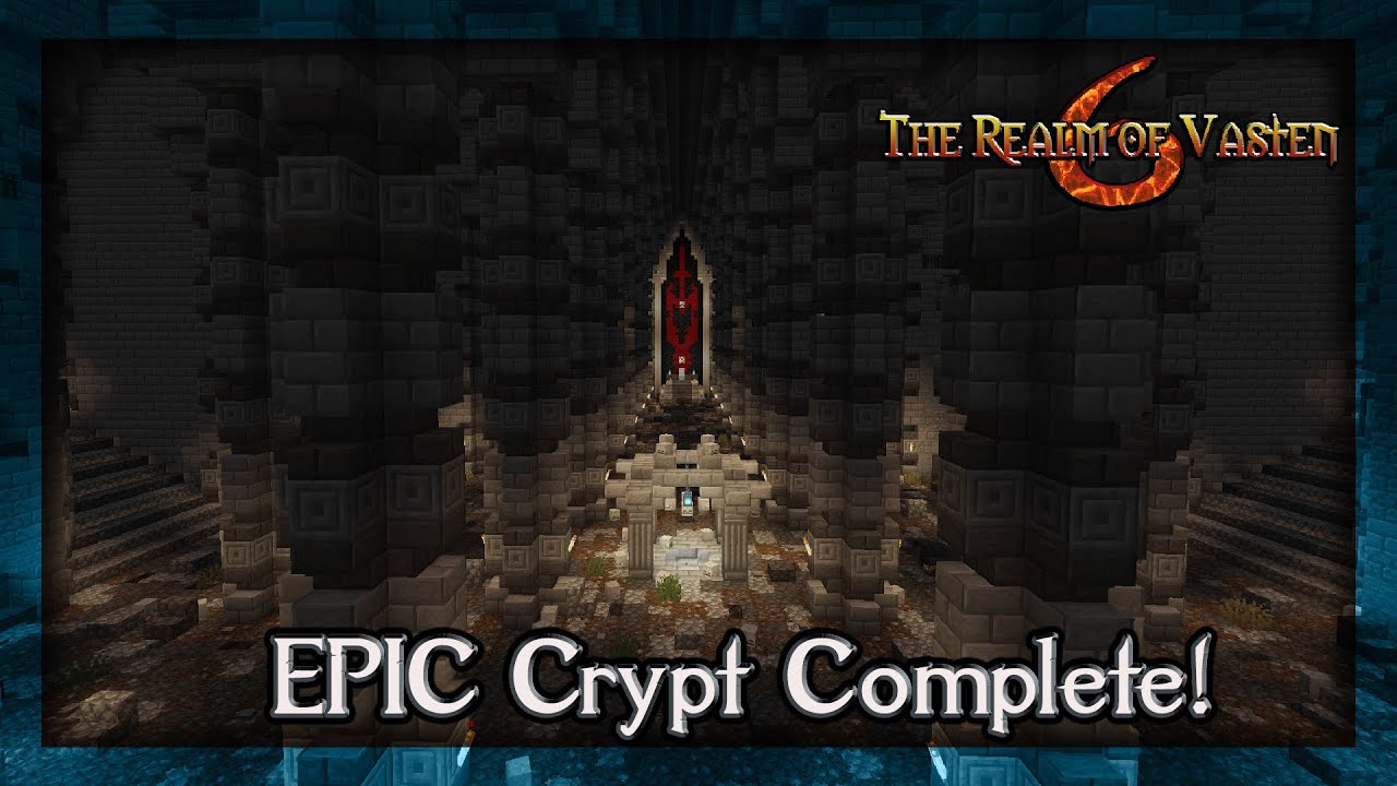 The Most Epic Crypt in Minecraft COMPLETE!! | Realm of Vasten 6 Ep3 ...