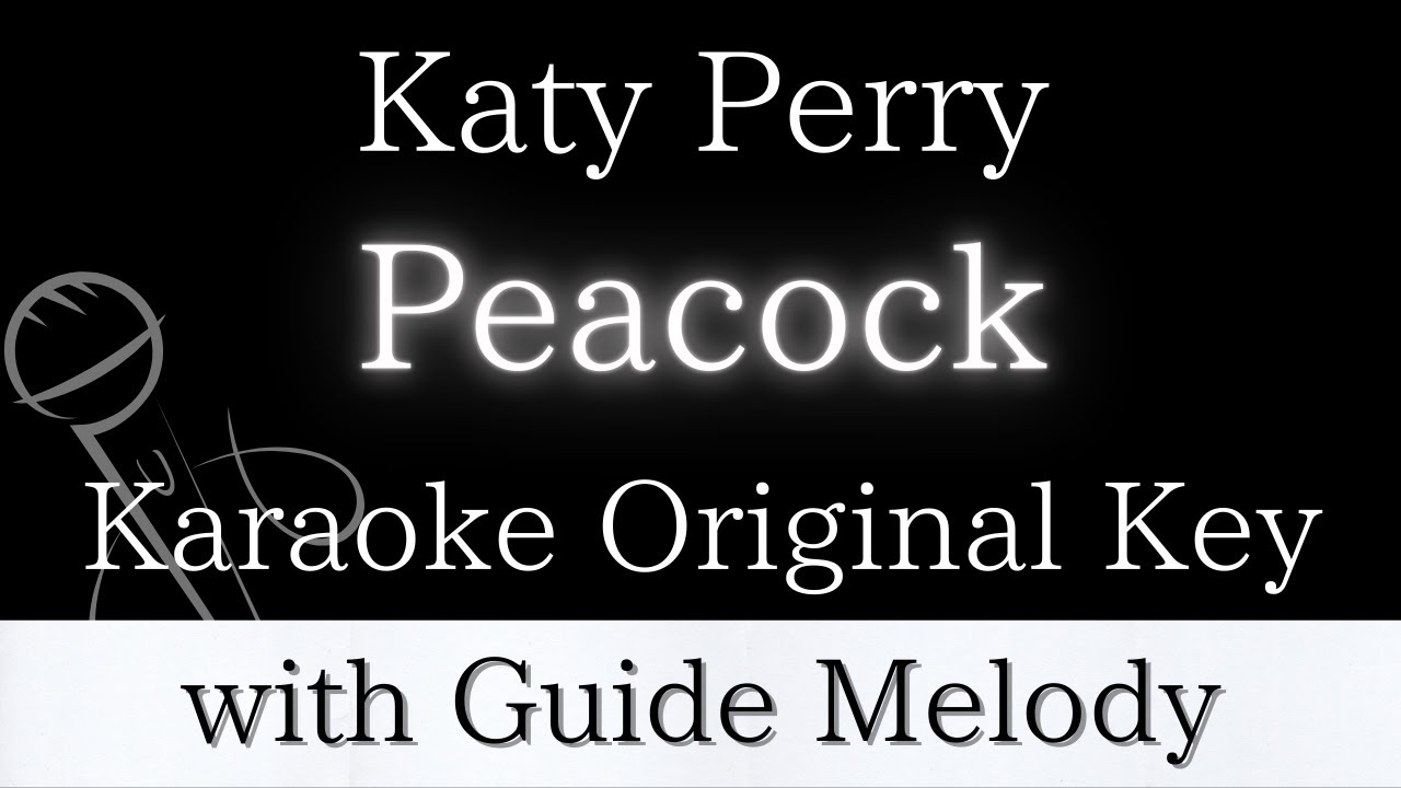 【Karaoke Instrumental】Peacock / Katy Perry【Original Key】【With Guide ...