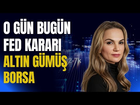O gün bugün! FED faiz kararı dananın kuyruğu kopar. Gümüş hızlandı Altın bekliyor Borsa aportta