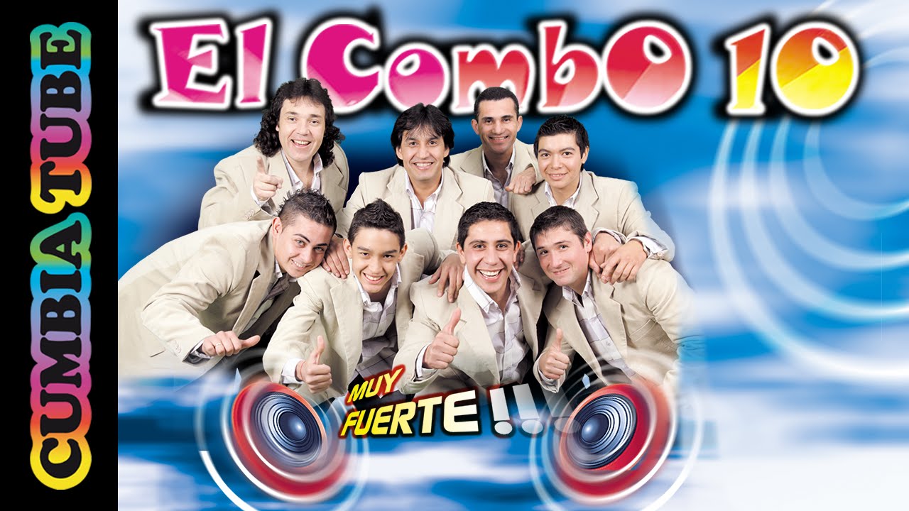 El Combo 10 - Muy Fuerte (Disco Completo) - YouTube