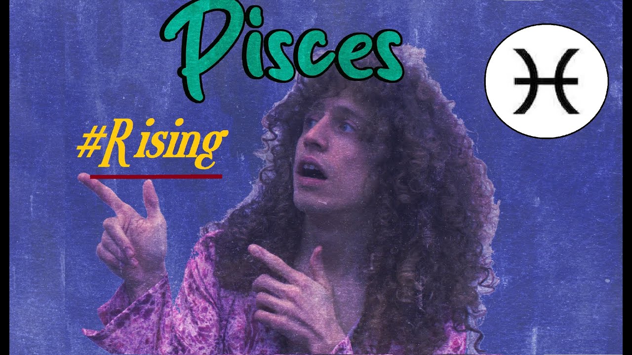 Pisces Rising / Ascendant - YouTube