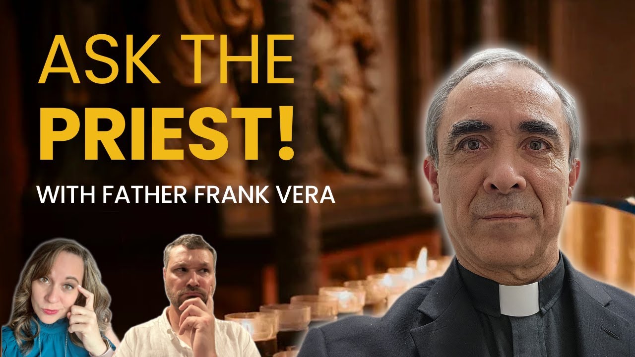Ask the Priest! With Father Frank Vera - YouTube