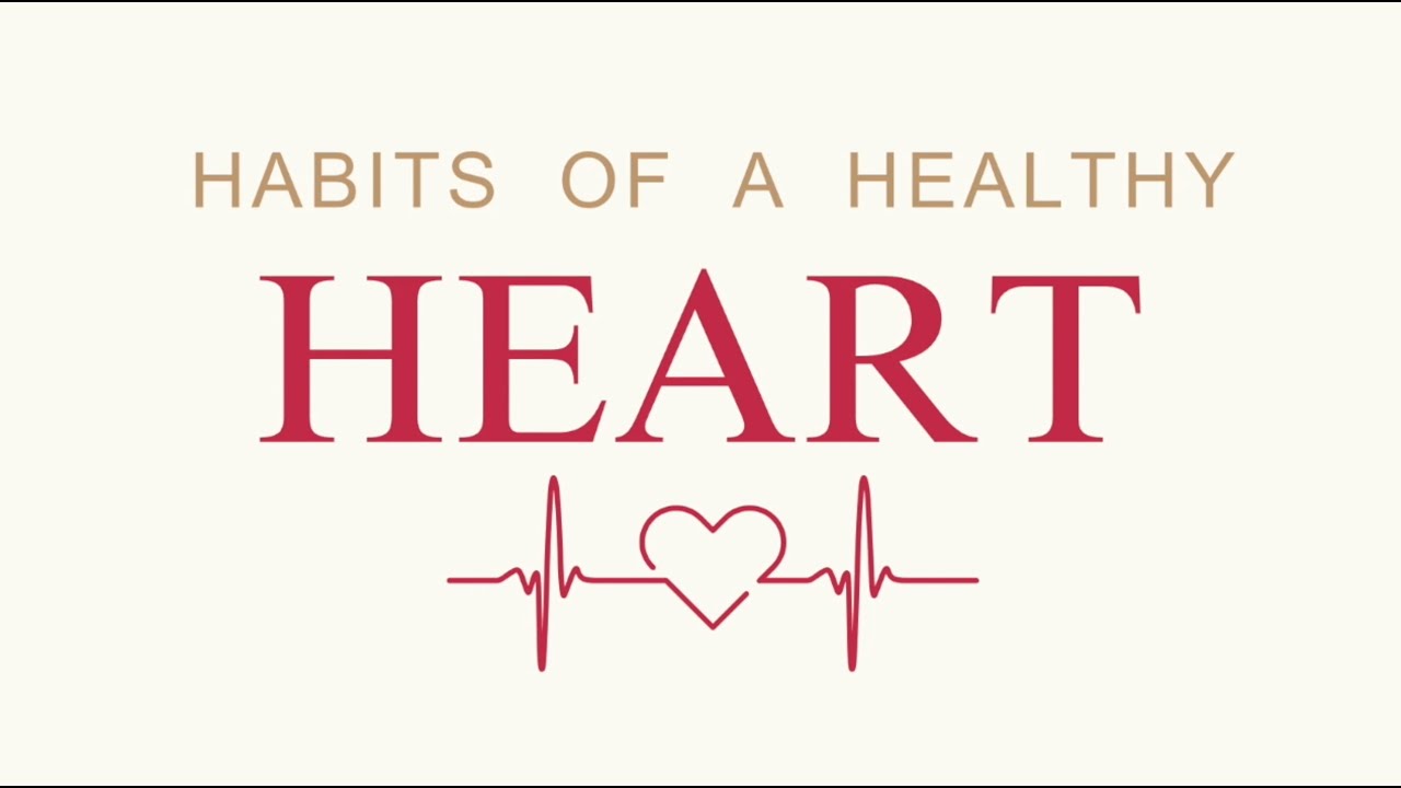 Habits of a Healthy Heart Week 1 - YouTube