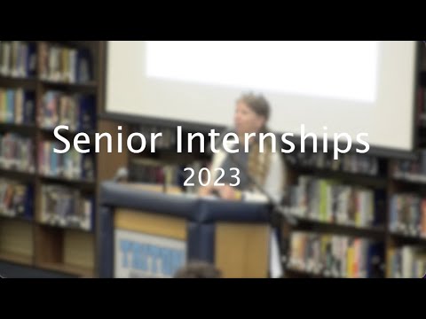 Senior Internships 2023 - YouTube