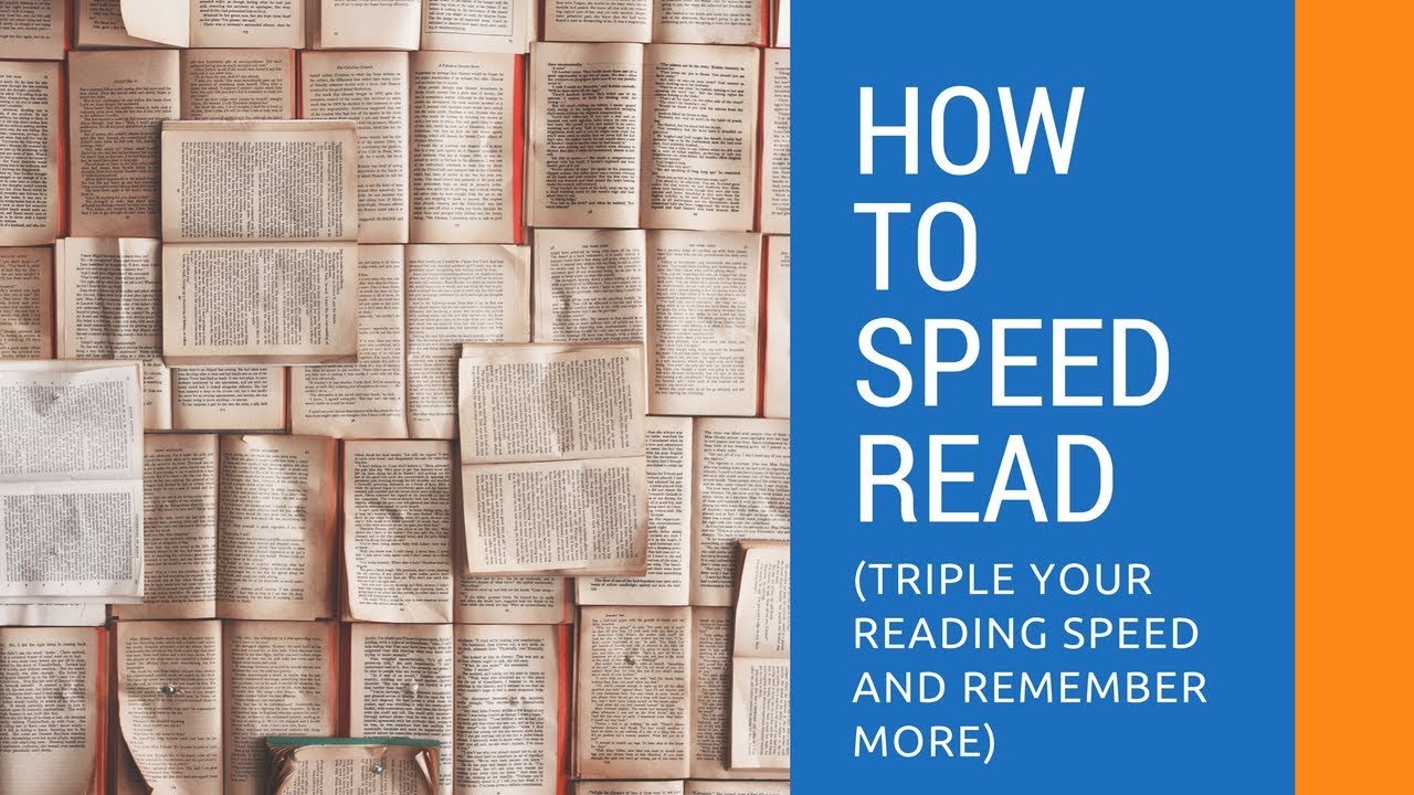 How to Speed Read (Triple Your Reading Speed and Remember More) - YouTube