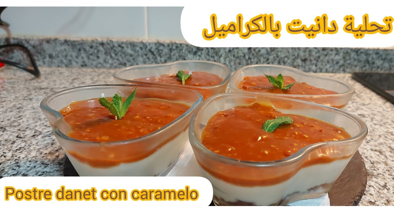 تحلية دانيت و الكراميل ساهلة ولذيذة،vasitos con postre de danet con ...