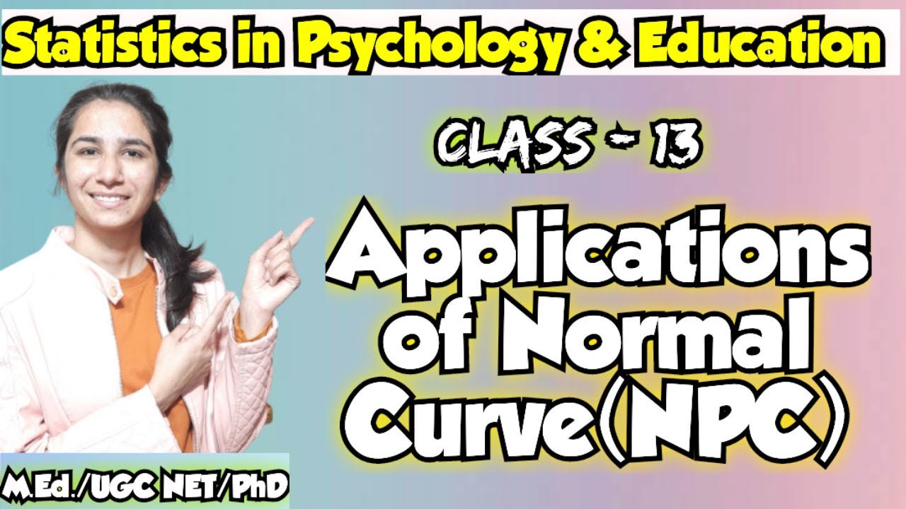 Class-13 Applications of Normal Curve(NPC) Statistics in Edu ...