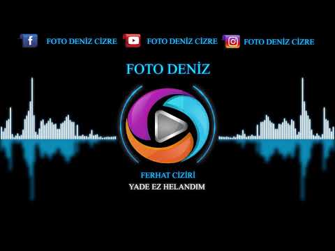 FERHAT CİZİRİ - YADE EZ HELANDIM (FOTO DENİZ)