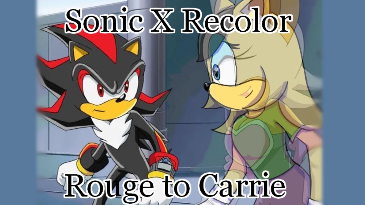 Sonic X Recolor: Rouge to Carrie - YouTube