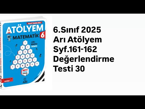 6.SINIF ARI ATÖLYEM S.161-162 DEĞERLENDİRME TESTİ 30