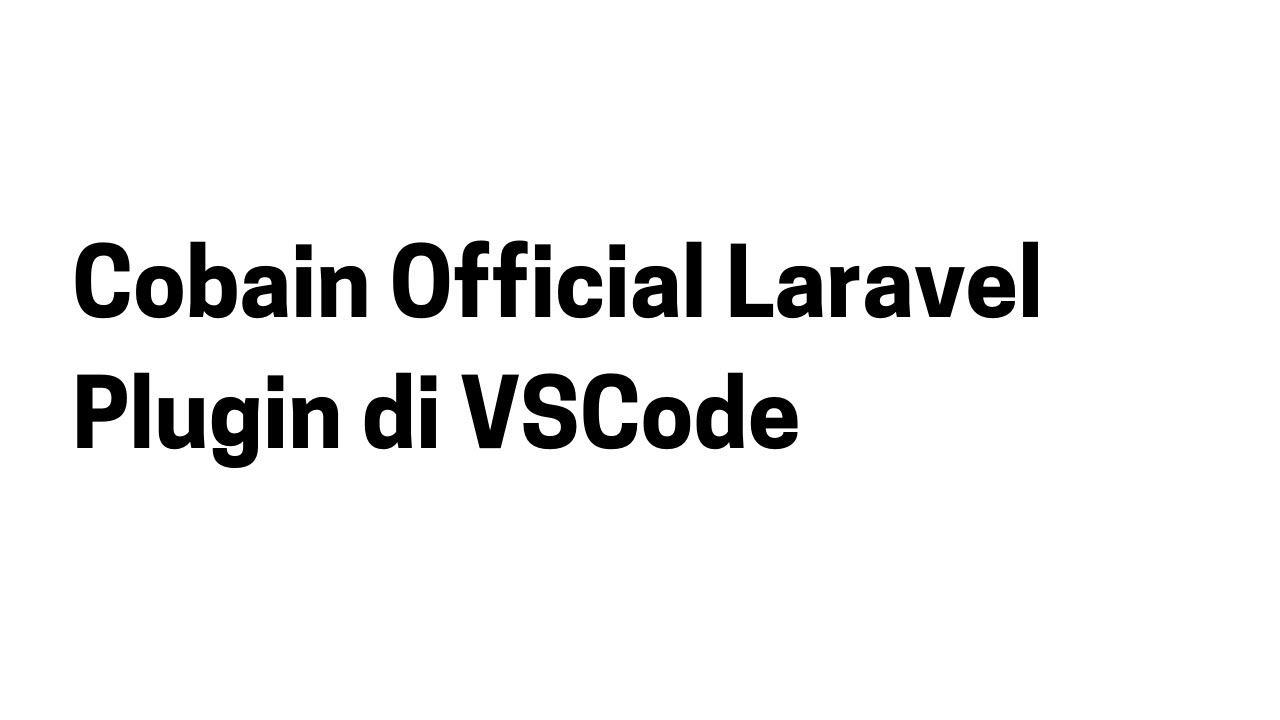 Nyobain Laravel Official Plugin di VSCODE? sebagus itu kah? - Coding Livestream - YouTube