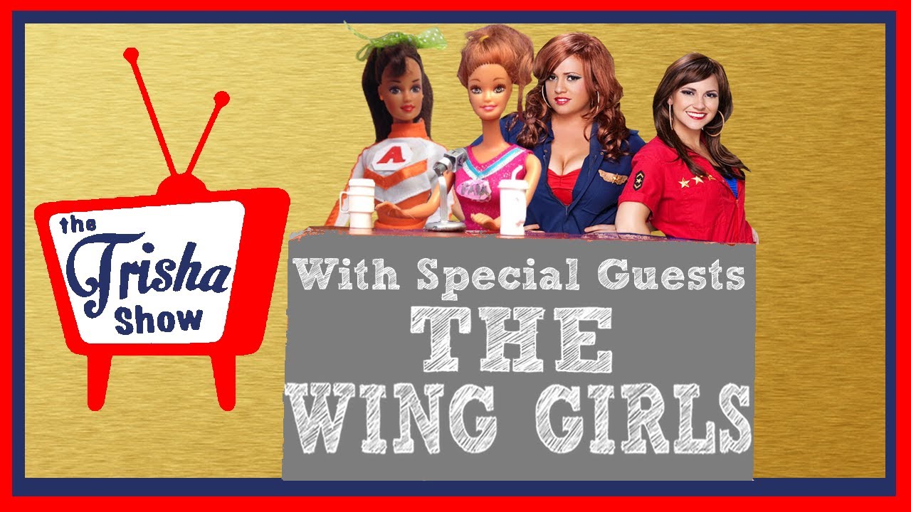 The Trisha Show | w/ The Wing Girls - YouTube