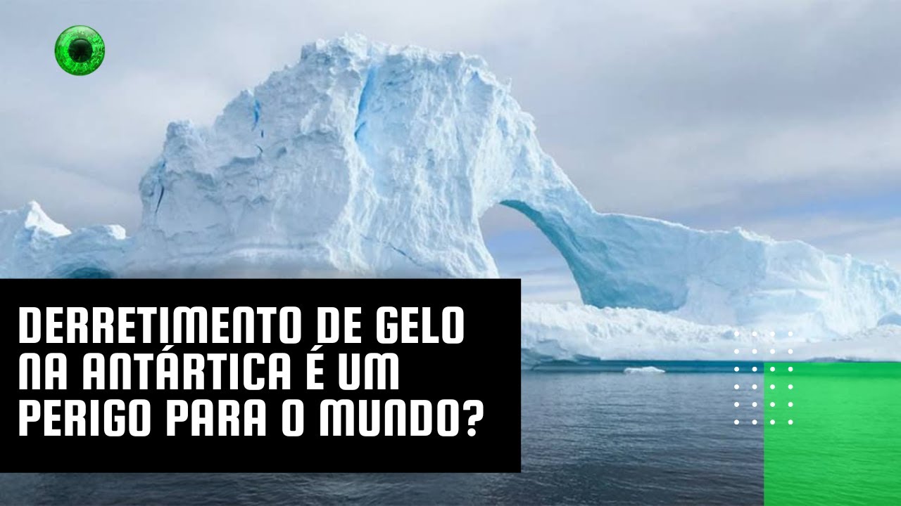 Derretimento de gelo na Antártica é um perigo para o mundo? - YouTube