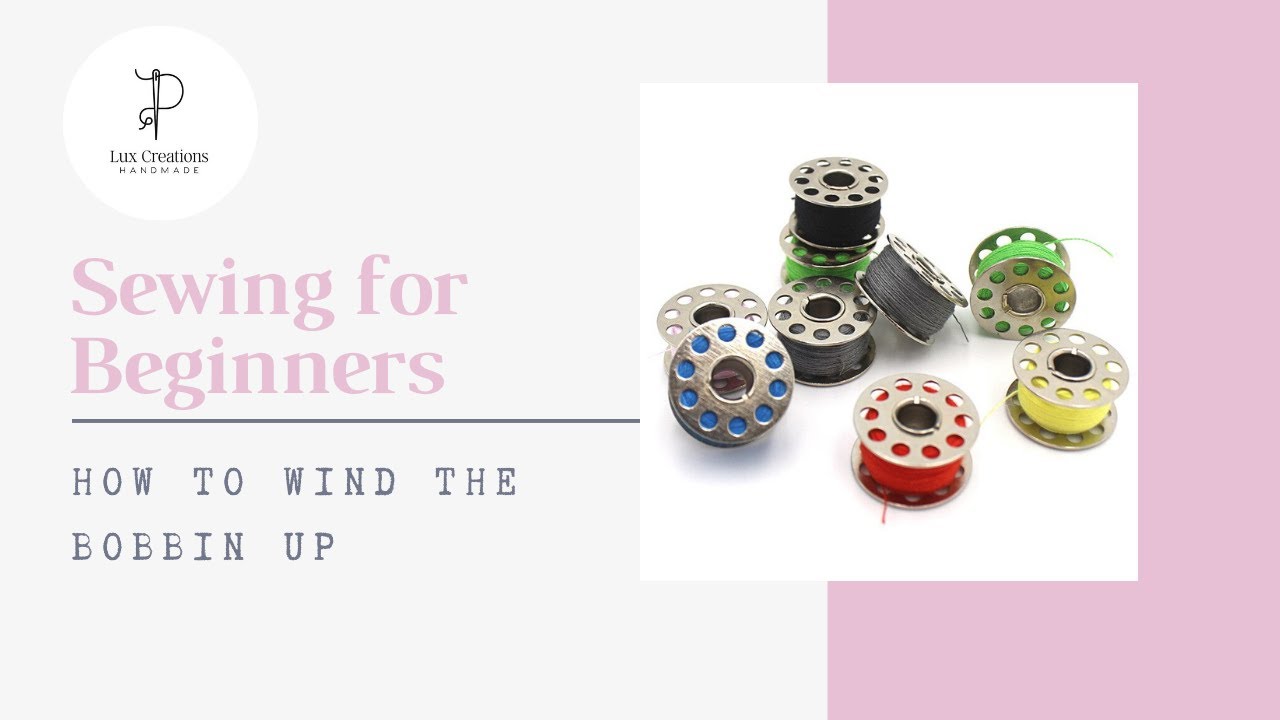 How To Wind a Bobbin For Beginners -Sewing Tutorials For Beginners # ...