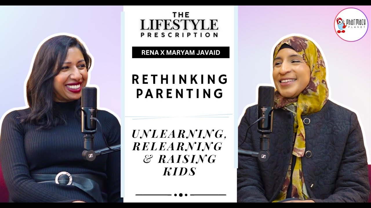 Rethinking Parenting: Unlearning, Relearning & Raising Kids (Ep 7 ...