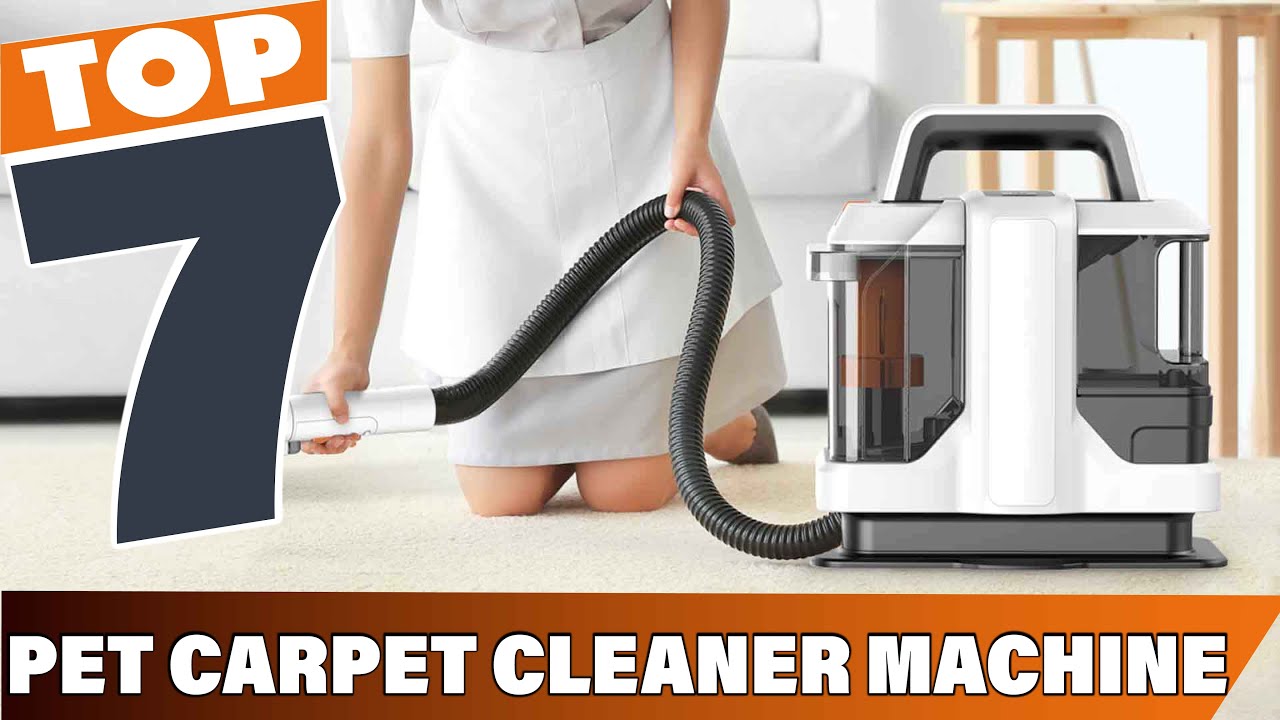 Top 7 Pet Carpet Cleaner Machines for Stains and Odors - YouTube