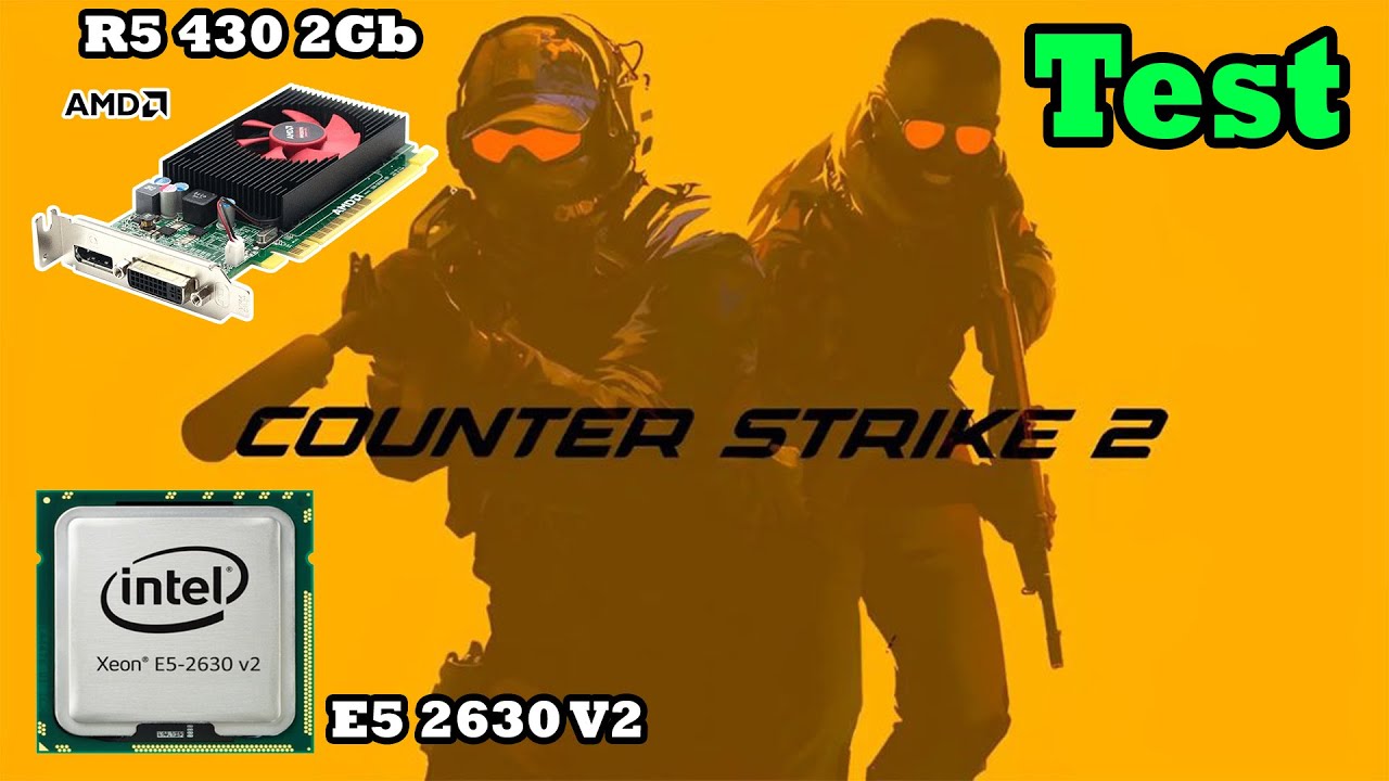 Counter Strike 2 R5 430 DDr5 2GB VRAM, Xeon E5 2630 v2 and 16Gb RAM ...