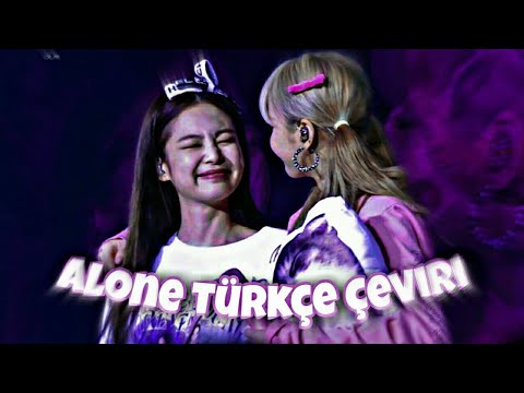 Alone Türkçe Çeviri / Jenlisa Edit