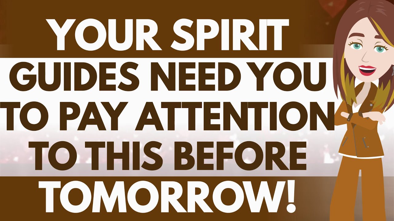 Your Spirit Guides Need You To Pay Attention To This ! Abraham Hicks ...