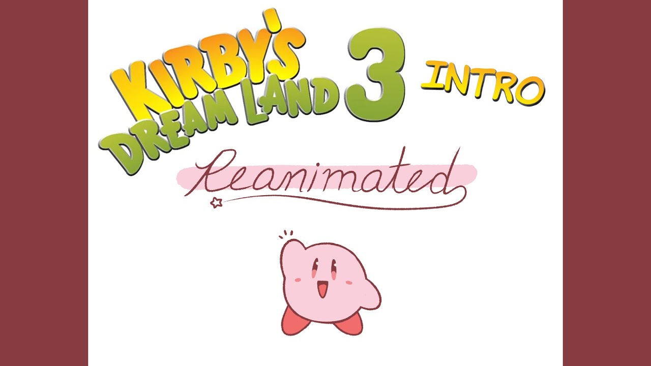 Kirby's Dreamland 3 Intro Reanimated - YouTube