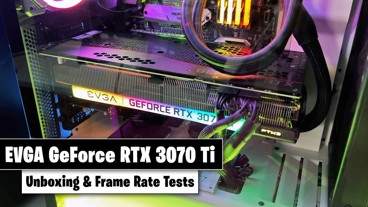 EVGA GeForce RTX 3070 Ti Unboxing & Frame Rate Tests - YouTube