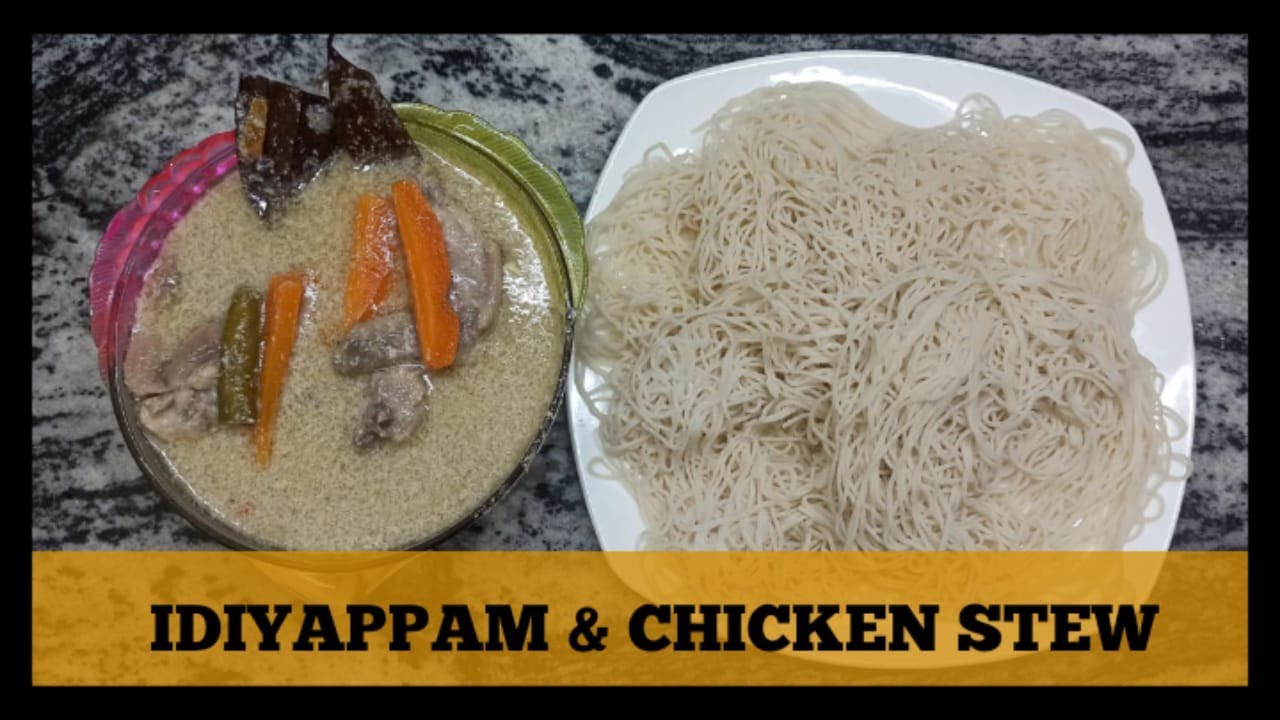 Idiyappam with Chicken Stew || chicken recipe || idiyappam recipe ...