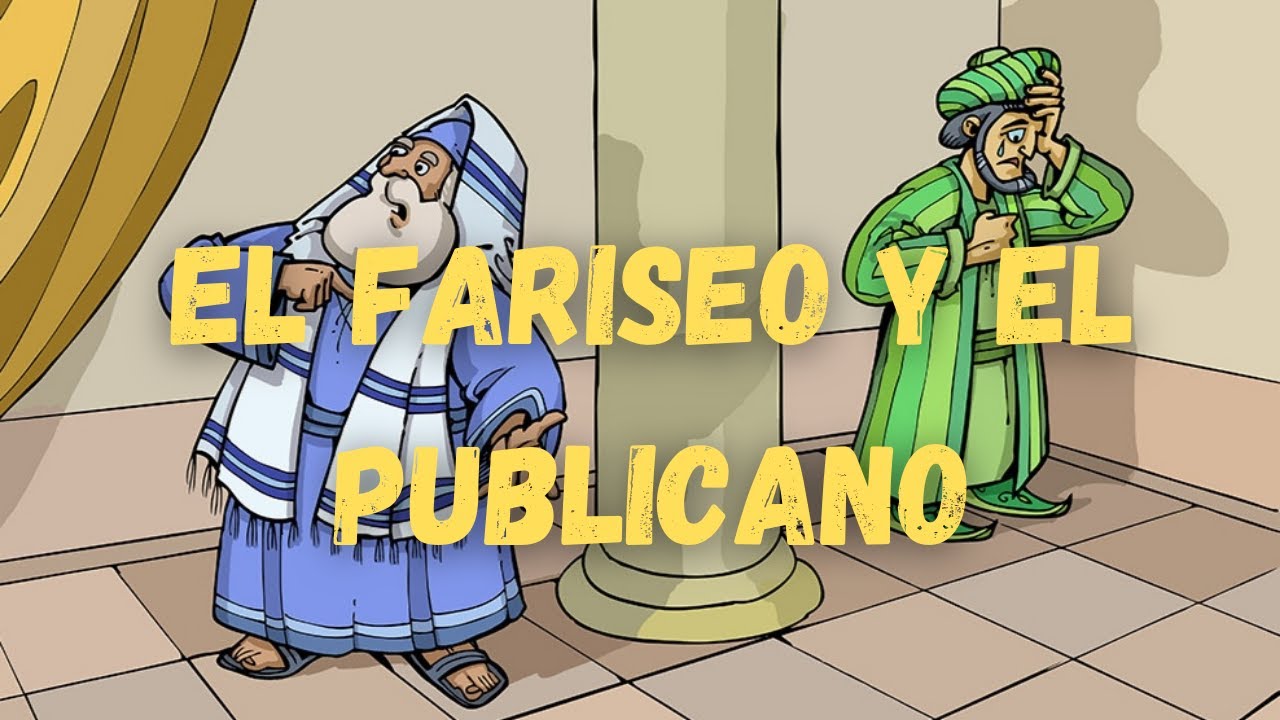 Clase bíblica: Parábola El Fariseo y El Publicano - YouTube