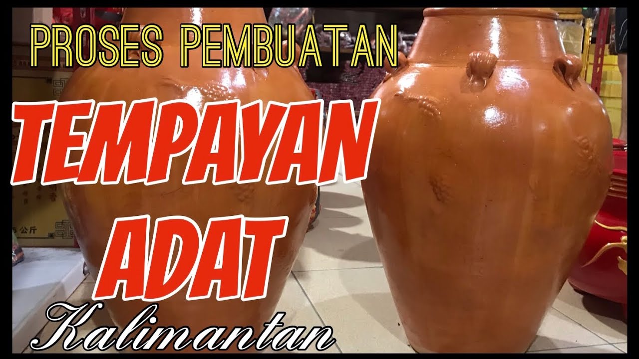 Cara membuat TEMPAYAN BERADAT DAYAK KALIMANTAN | Kerajinan kalimantan ...