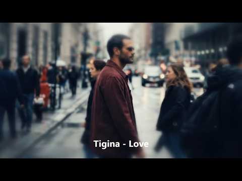 Tigina - Love