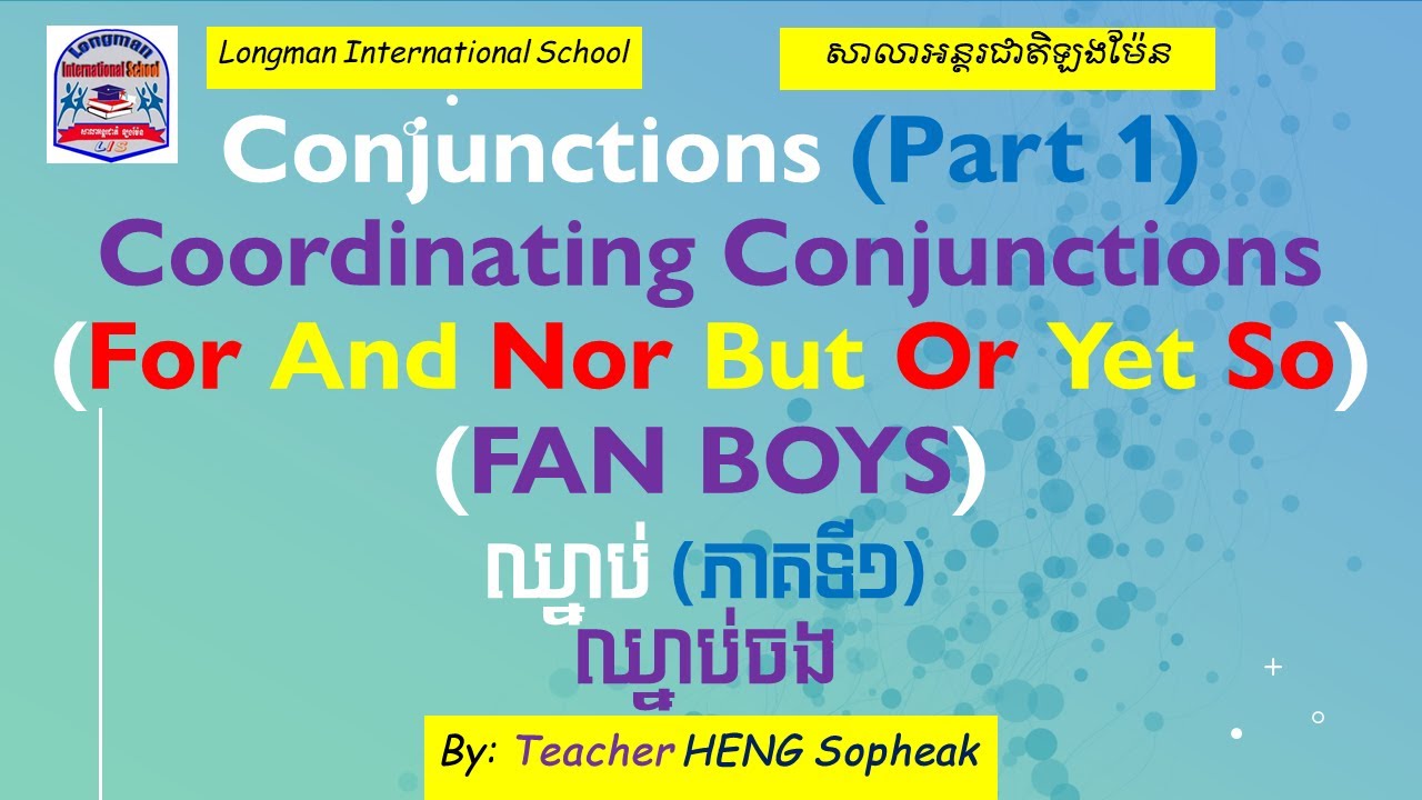 Coordinating Conjunctions (FAN BOYS) ឈ្នាប់ចង - YouTube