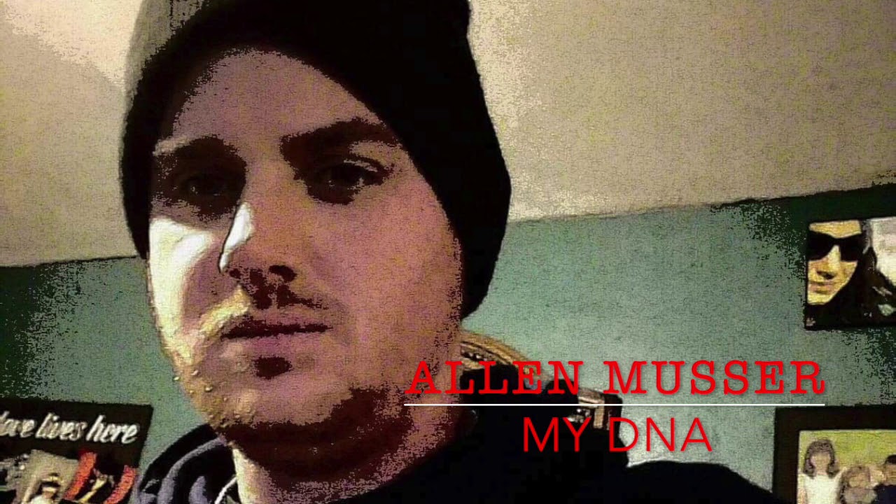 Allen Musser - My DNA (2020 Underground Rap!!!) - YouTube