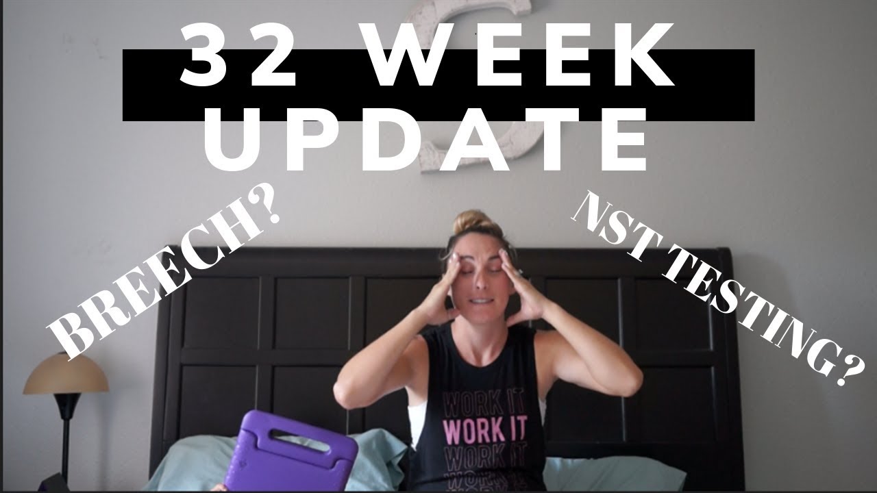 32 WEEK BUMPDATE| BREECH| NST - YouTube