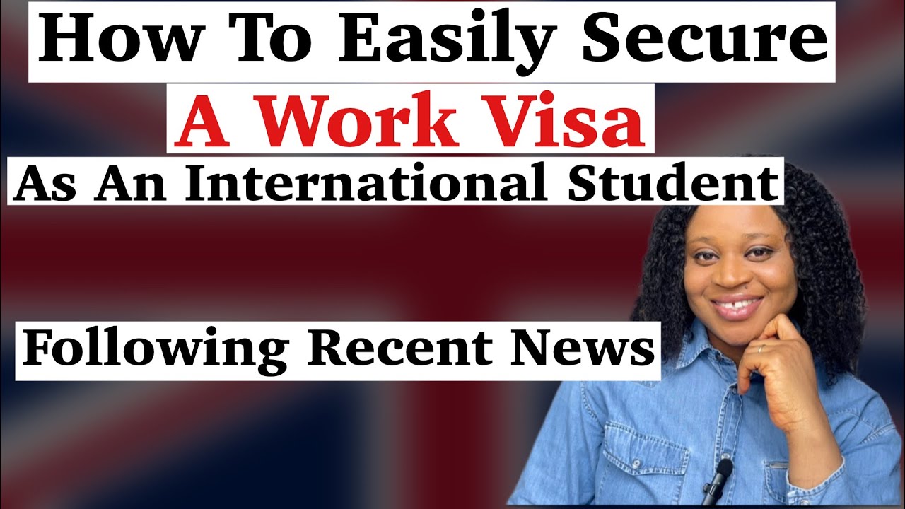 The Best way To Secure A Work Visa In The UK As an International ...