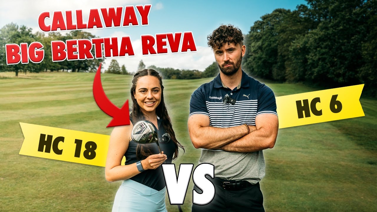 Can Rebecca Beat Me With The NEW Callaway Big Bertha Reva Clubs? - YouTube