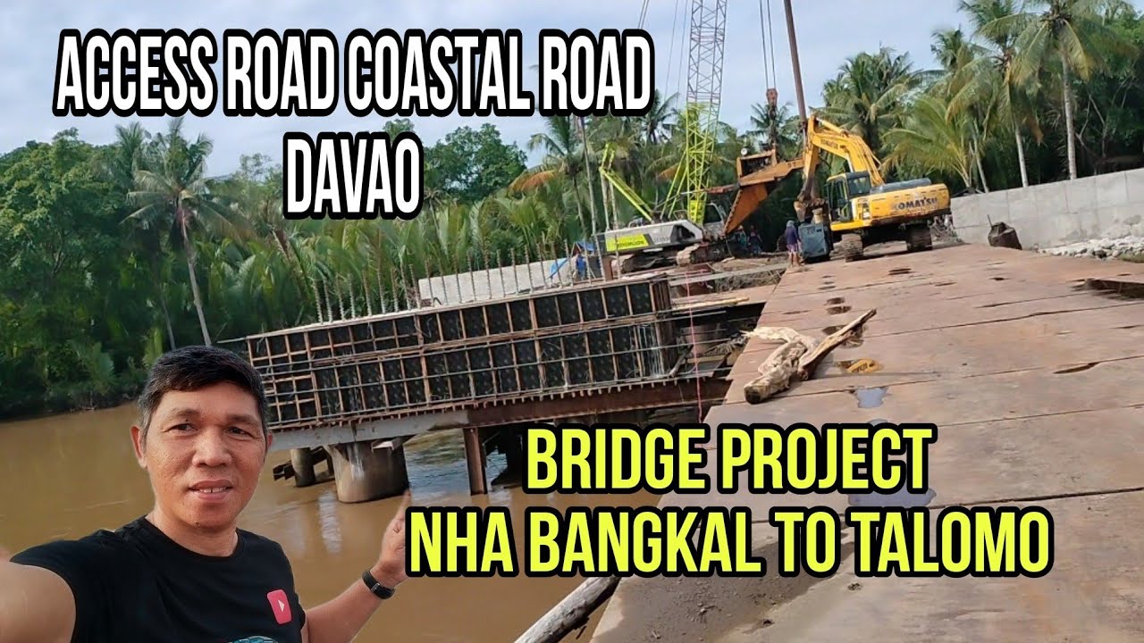 BRIDGE PROJECT NHA BANGKAL TO TALOMO COASTAL ROAD ACCESS ROAD - YouTube