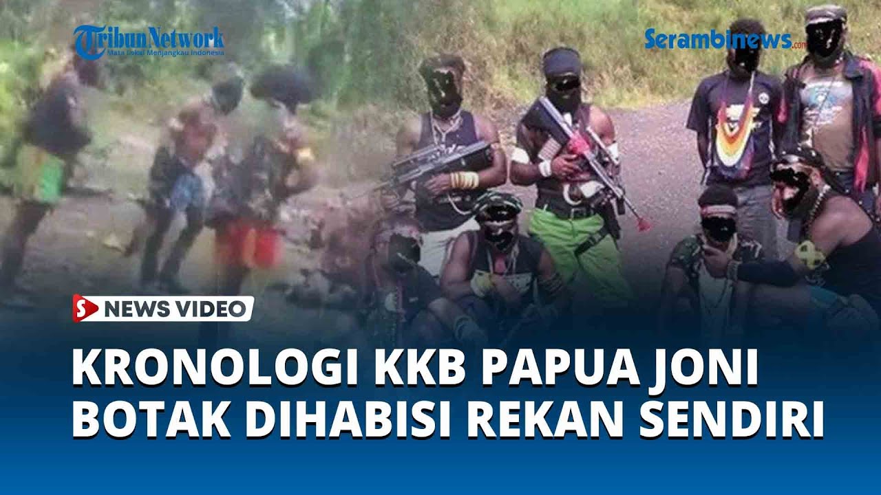Kronologi Pentolan KKB Papua Joni Botak Dihabisi Rekan Sendiri - YouTube