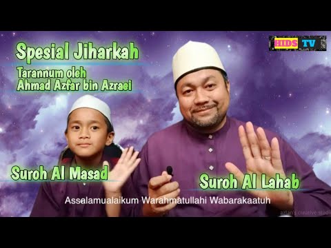 SPECIAL JIHARKAH AHMAD AZFAR - Surah Al Masad | Al Lahab - Azraie ...