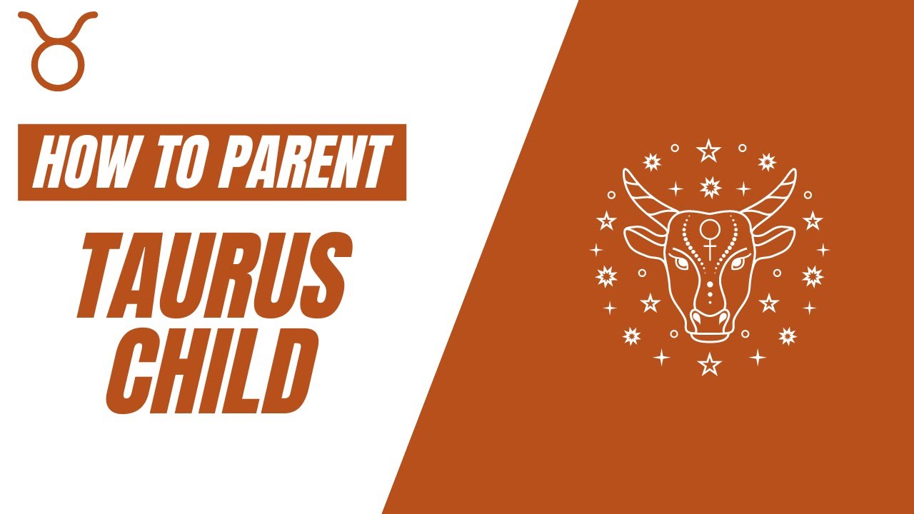 How to Parent your Taurus Child - YouTube