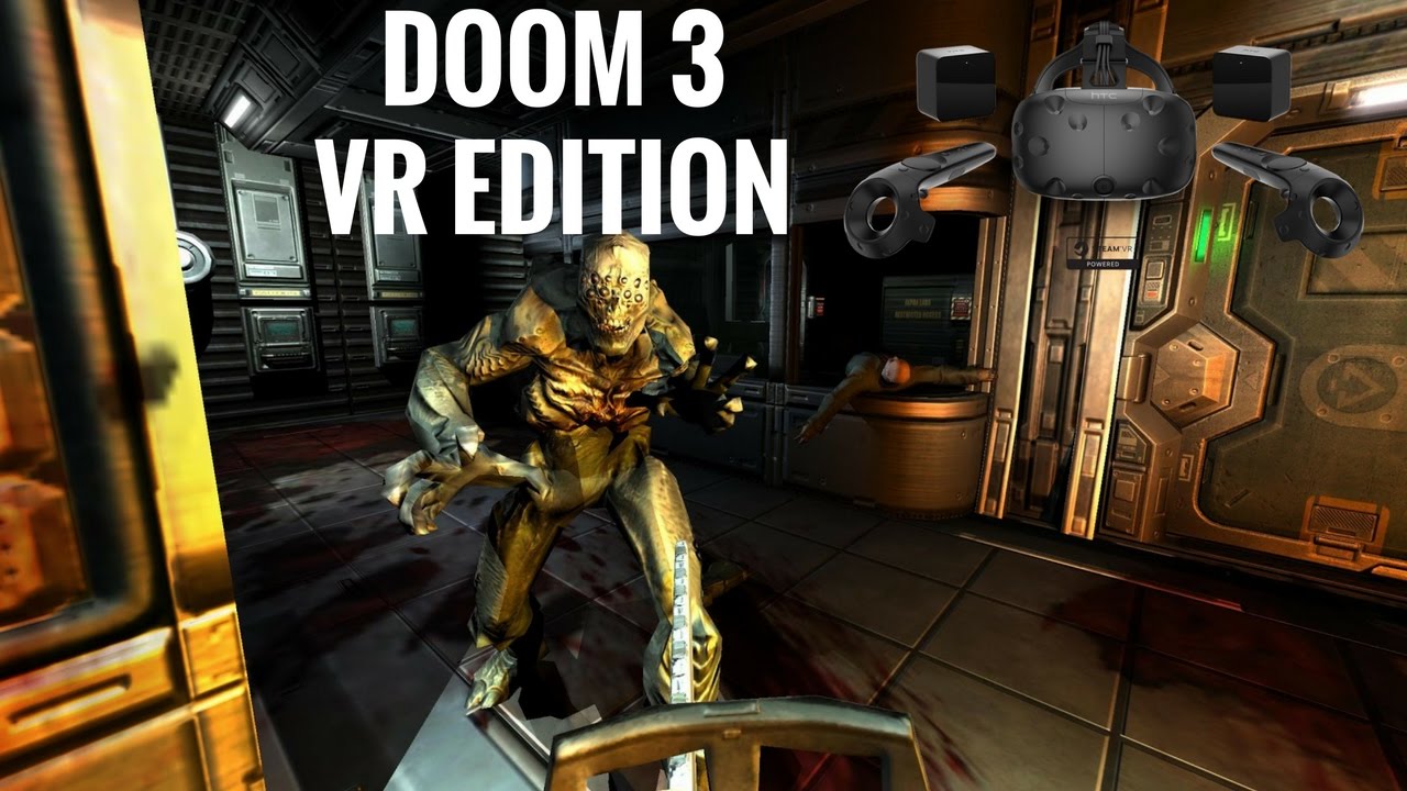 DOOM 3 BFG VR EDITION con HTC VIVE ,CONTROLLER e ROOM SCALE !!! - YouTube