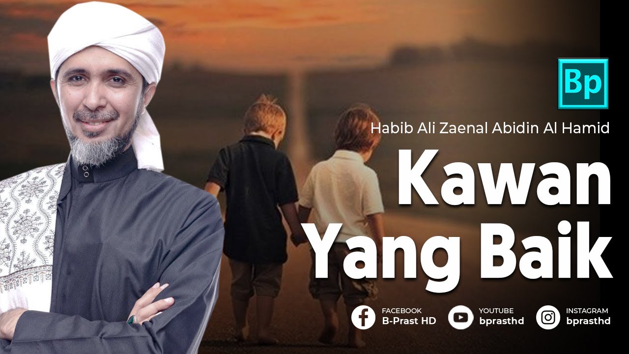 Teman Yang Baik | Habib Ali Zaenal Abidin Al Hamid - YouTube