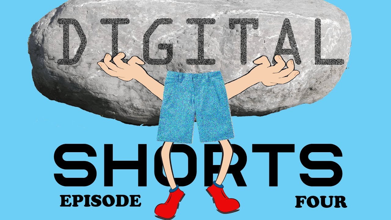 Digital Shorts Episode 4 - YouTube