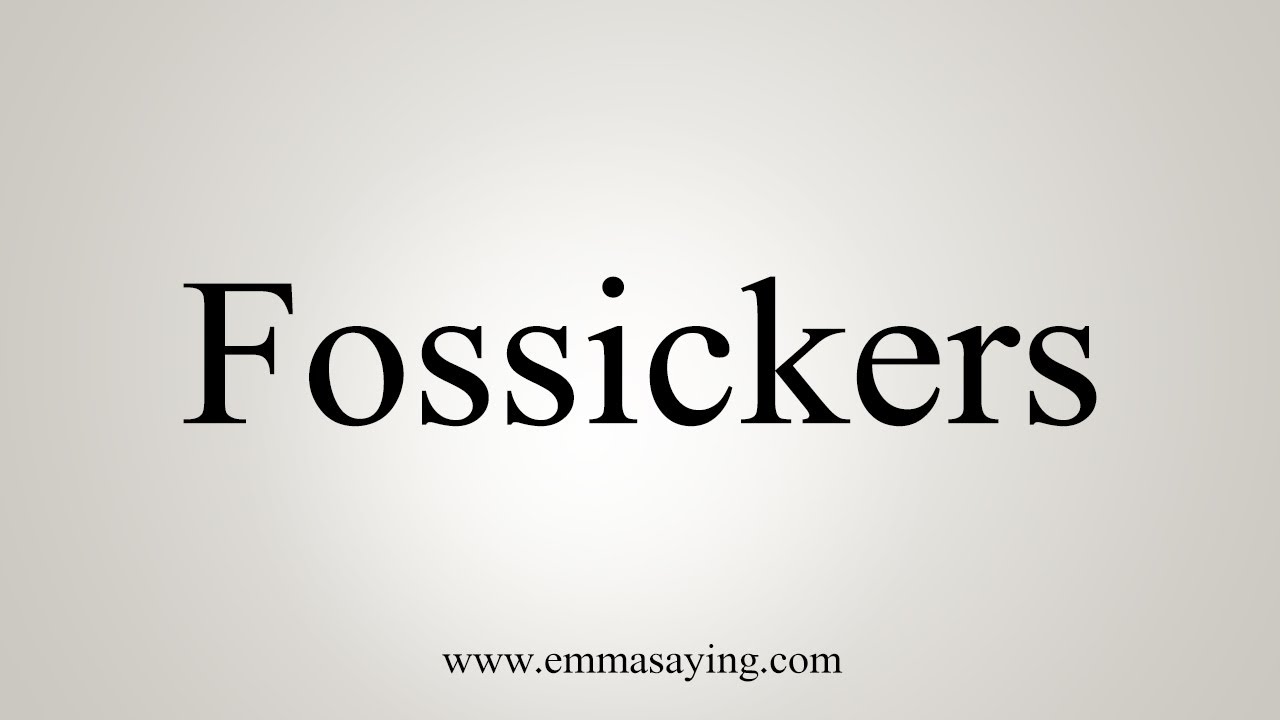 How To Say Fossickers - YouTube