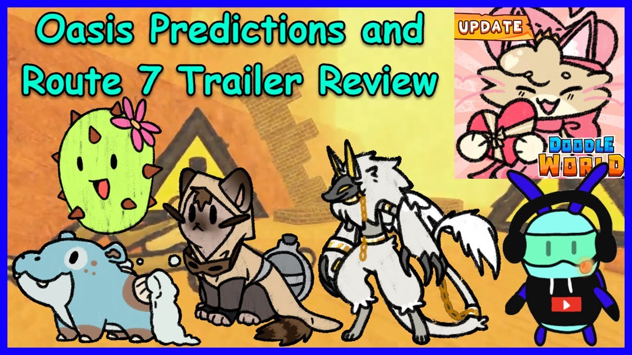Oasis Predictions and Route 7 Trailer Review - Doodle World - YouTube